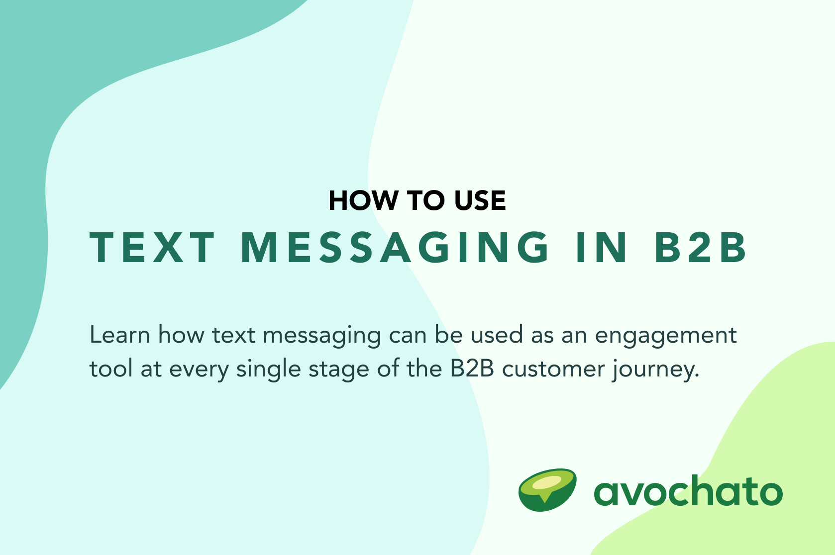 How to use text messaging in B2B | Avochato